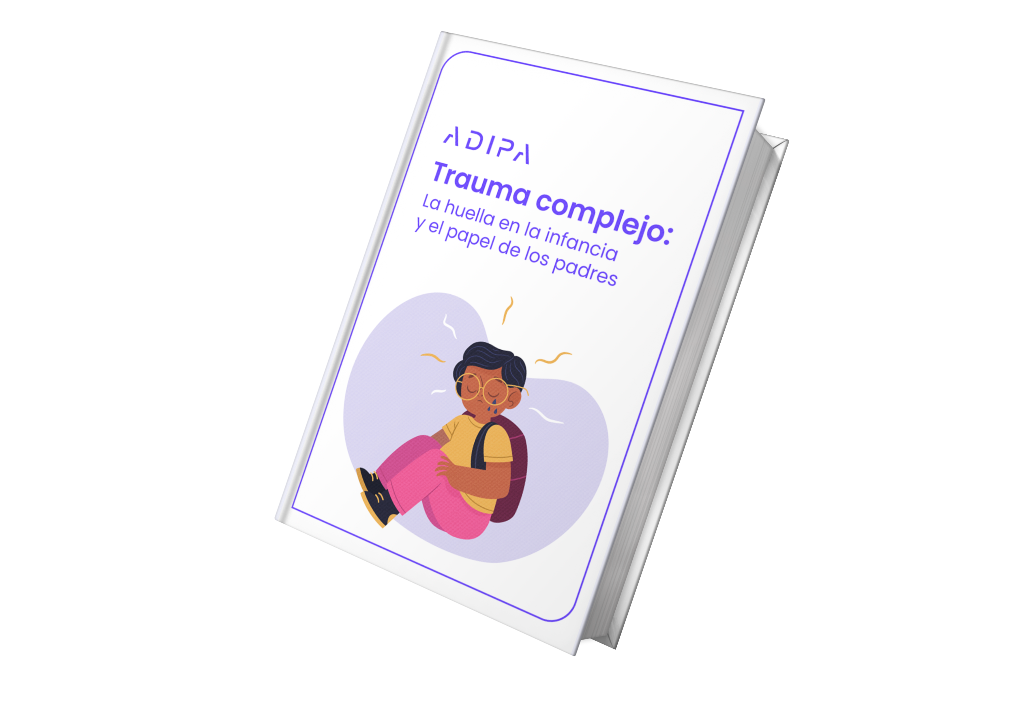 Trauma complejo: la huella en la infancia - ADIPA